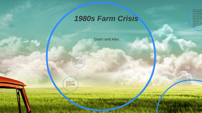 1980s Farm Crisis by Grant Burggraff on Prezi