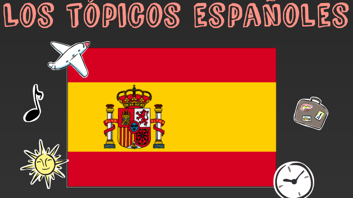 Los tópicos de España by Laura Zorrilla on Prezi