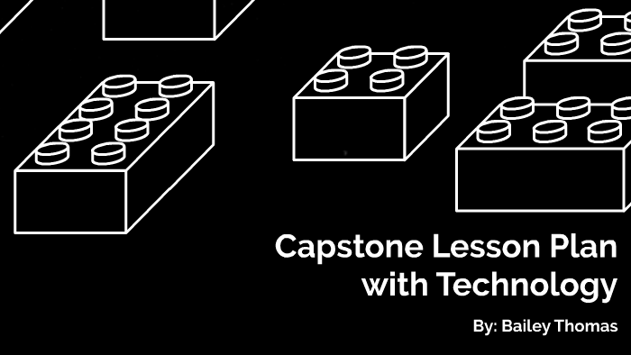 Capstone Lesson Plan by Bailey Thomas on Prezi