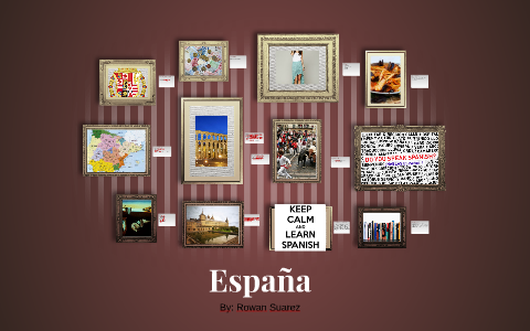 Espana by Rowan Suarez on Prezi