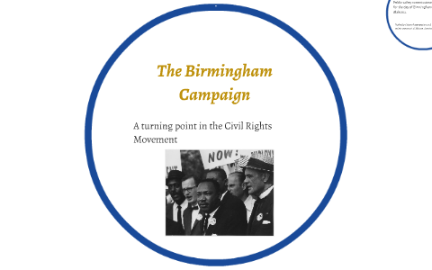 The Birmingham Campaign by Blake Harris on Prezi