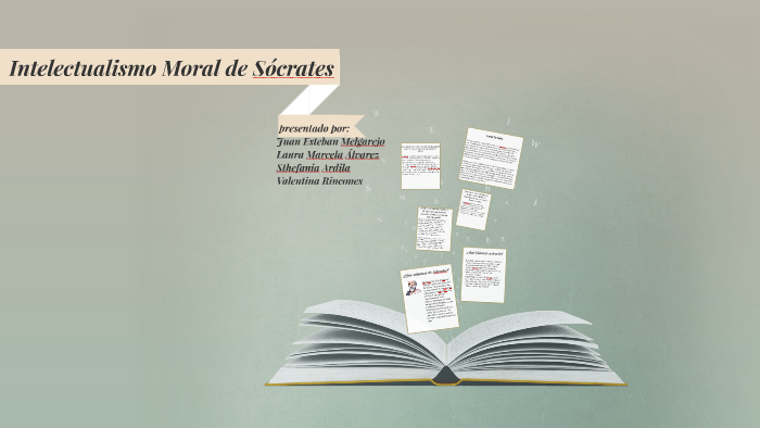 El Intelectualismo Moral de Sócrates by Lau Alvarez on Prezi