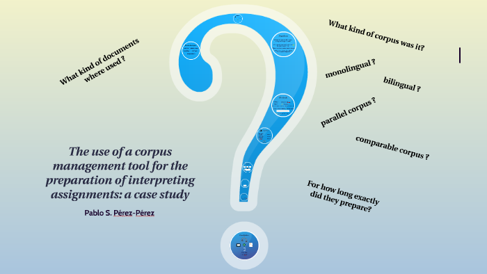 The use of a corpus management tool for the preparation of interpreting ...