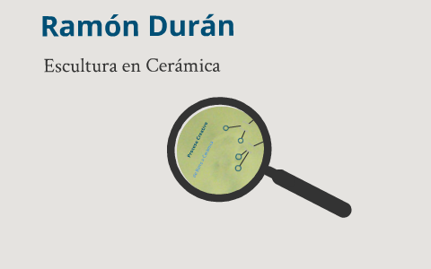 Escultor Ramón Durán by Ramón Duran on Prezi