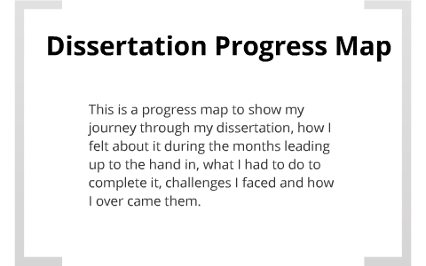 Dissertation Progress Map by amy rowntree on Prezi