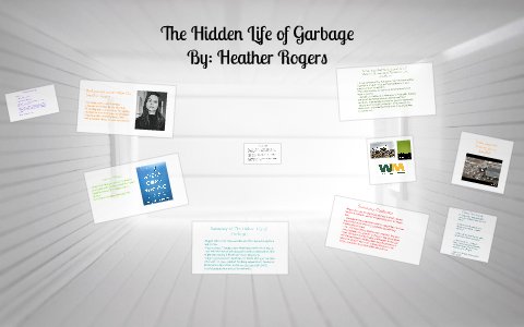 The Hidden Life of Garbage by Jake Gonzalez on Prezi