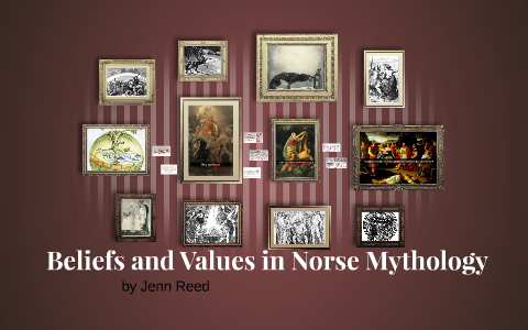 Values and Beliefs in Norse Mythology by Jenn Reed on Prezi