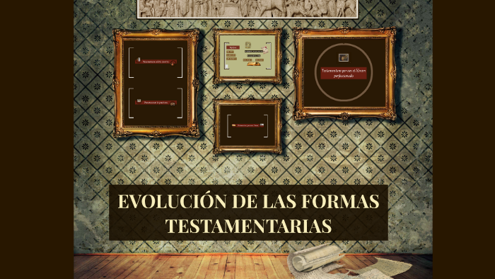 EVOLUCIÓN DE LAS FORMAS TESTAMENTARIAS by Adrián Tamés on Prezi