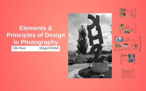 Elements & Principles of Design in Photography by Abigail Welsh on Prezi