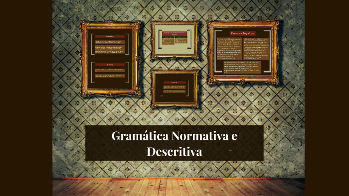 Gramática Normativa e Descritiva by Luana Vogel on Prezi Next