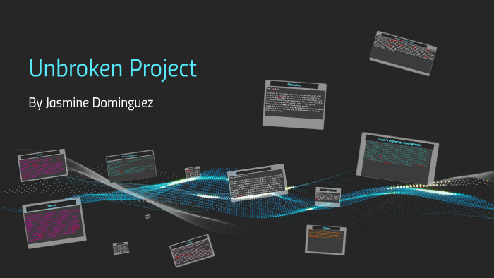 Unbroken Project by Jasmine Dominguez on Prezi