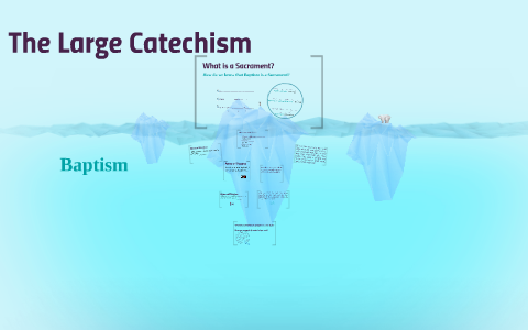 The Large Catechism - Baptism by Jeremy Husby on Prezi