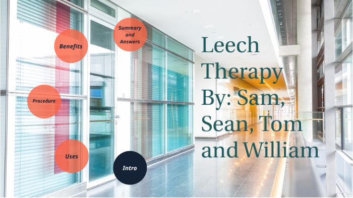 Leech Therapy by Sean Jones on Prezi