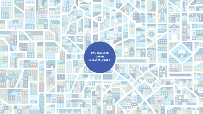 TWO ISSUES IN URBAN INFRASTRUCTURE: RESTORE AND IMPROVE BURIED AND ...