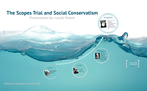 The Scopes Trial by László Fekete on Prezi