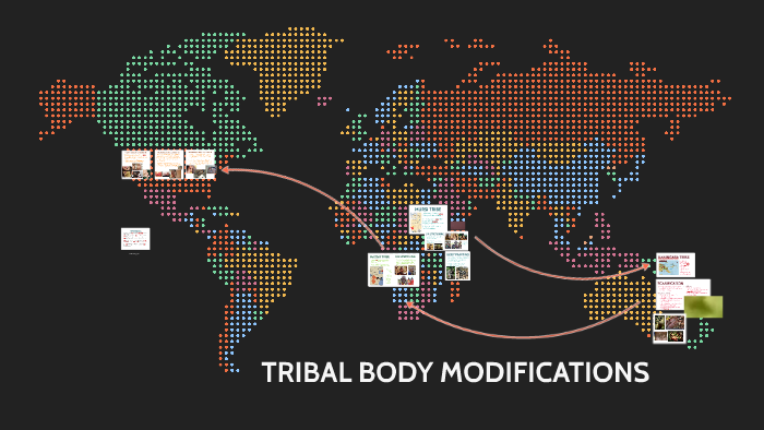 TRIBAL BODY MODIFICATIONS by Claudia Bautista on Prezi