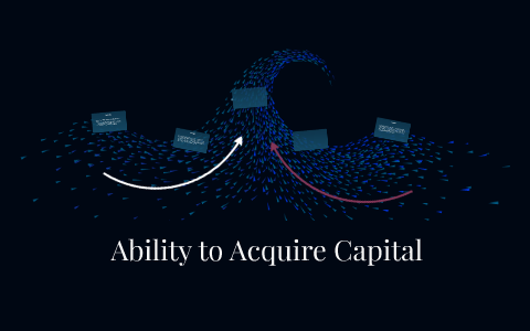 Ability to Acquire Capital by Linh Đoàn