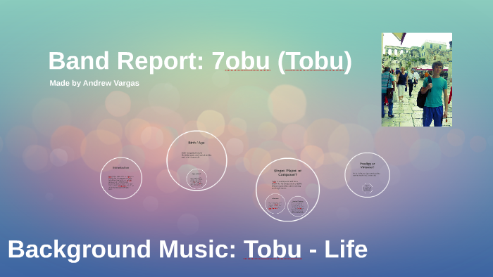Band Report: 7obu (Tobu) by Andrew Vargas on Prezi