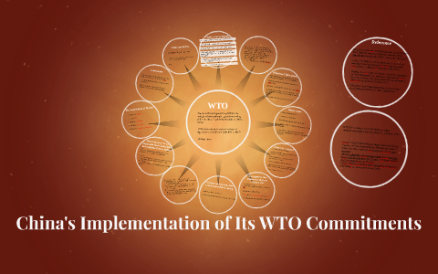 China's Implementation of Its WTO Commitments by Zhiyuan Ren on Prezi