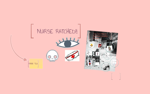 top 10 nurse ratched list by Rachel Borja on Prezi
