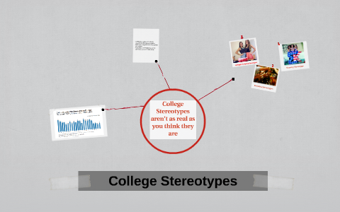 College Stereotypes by Sarah Keck on Prezi