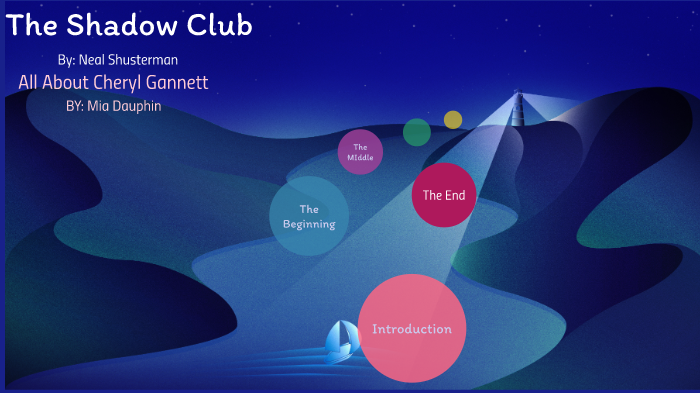 The shadow club by Mia Dauphin on Prezi