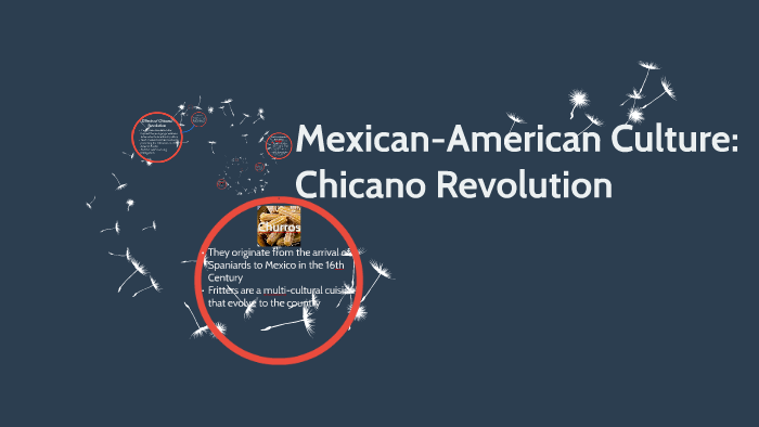 Mexican-American Culture: Chicano Revolution by Sarah Horton on Prezi