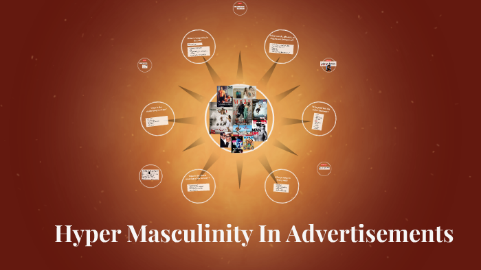 Hyper Masculinity In advertisements by Logan Holdt on Prezi