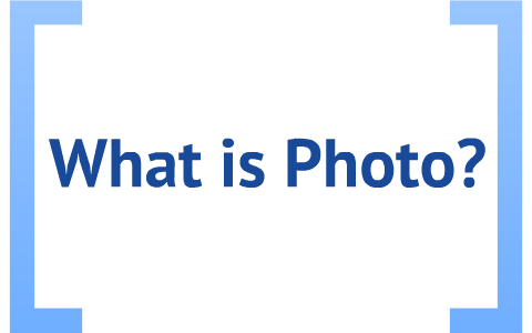 What is Photo? by Glenn McIntyre on Prezi