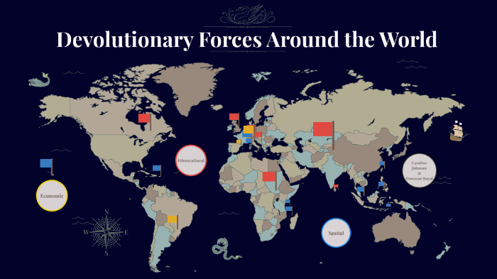 Devolutionary forces around the world by Caroline Johnson on Prezi