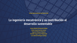 La ingeniería mecatrónica y su contribución al desarrollo sustentable by rose arima on Prezi Design