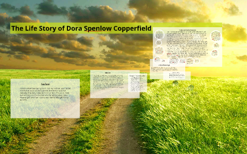 The Life Story of Dora Spenlow Copperfield by caroline allee on Prezi