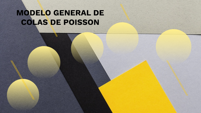 MODELO GENERAL DE POISSON by LUIS EMANUEL RAMOS ARZATE on Prezi