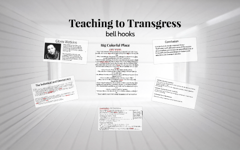 Teaching to Transgress by Loren Reyes on Prezi