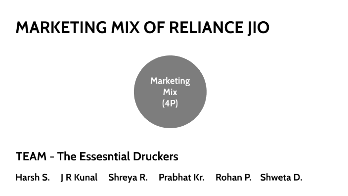 MARKETING MIX OF RELIANCE JIO by Kunal J R on Prezi