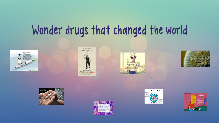 Wonder drugs that changed the world by Vlad Harabara on Prezi