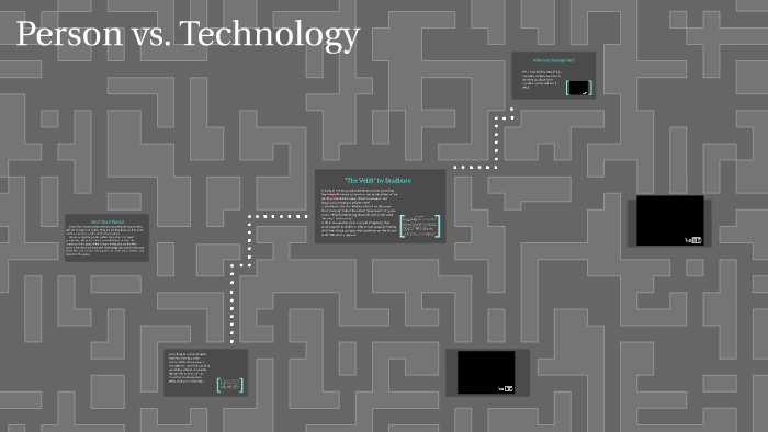Person vs. Technology by Ani Arakelian on Prezi