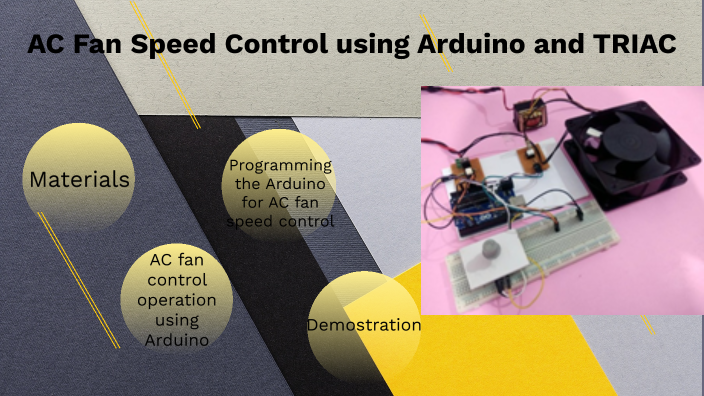 Ac Fan Speed Control Using Arduino And Triac By Marco Mayorga On Prezi