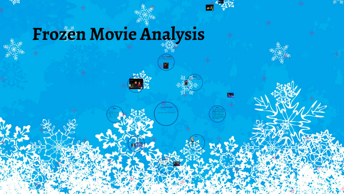 Frozen Analysis by shelby hines on Prezi