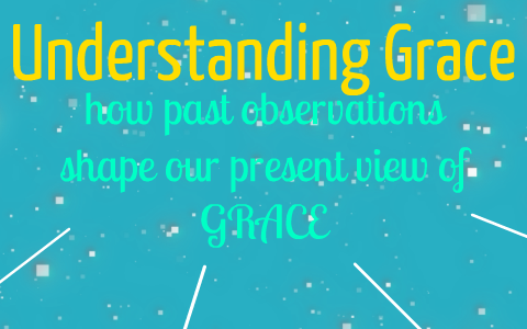 Understanding Grace by Allison St. Martin on Prezi