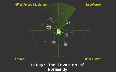 D-Day: The Invasion of Normandy-History WWII Project by Taylor K on Prezi