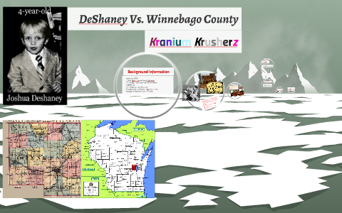 Joshua DeShaney, with Ad Litem and Melody DeShaney vs. Winne by on Prezi