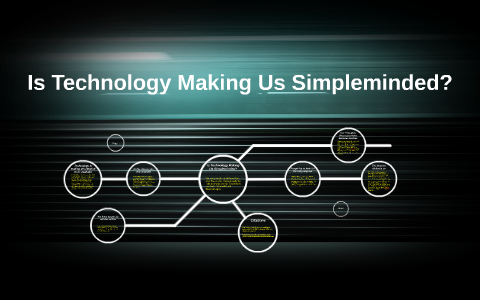 Is Technology Making Us Stupid? by GraceAnne Clark on Prezi