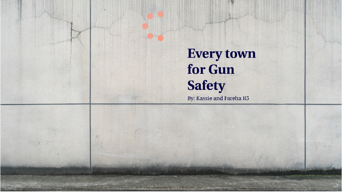 Every town for Gun Safety by fareha sultana on Prezi