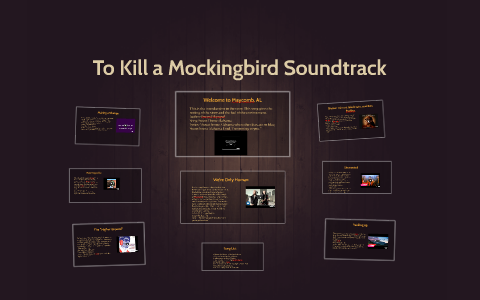 To Kill a Mockingbird Soundtrack by Devin Tanksley on Prezi