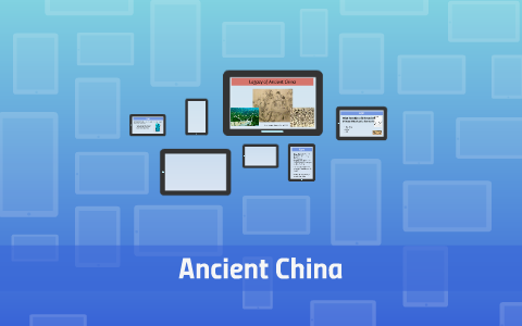 Legacy of Ancient China by Devin Hoffman on Prezi