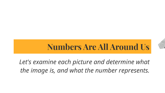 Numbers Are All Around Us by C. Romeo on Prezi