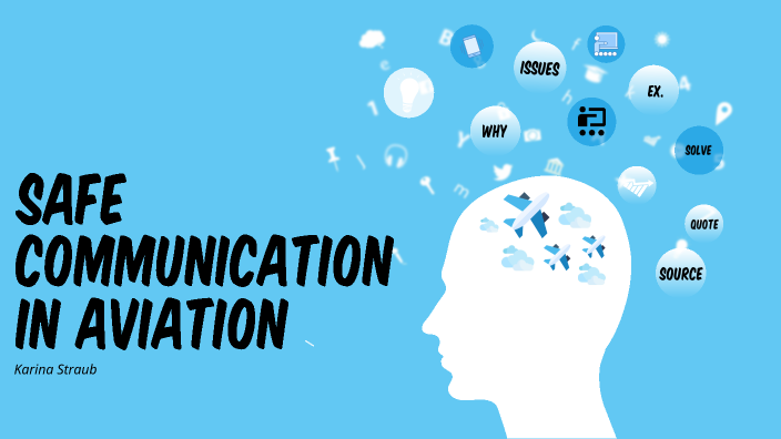 Safe Communication in Aviation by Karina Straub on Prezi