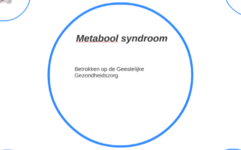Metabool syndroom by Marit van Vulpen on Prezi