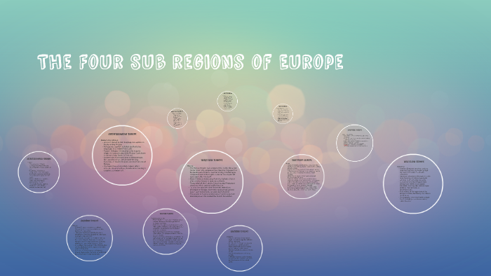 The Four Subregions of Europe by Alyssa Fox on Prezi